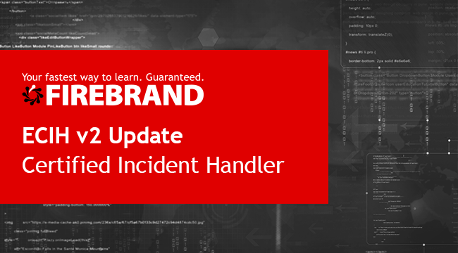 ECIH v2 released by EC-Council (Certified Incident Handler)