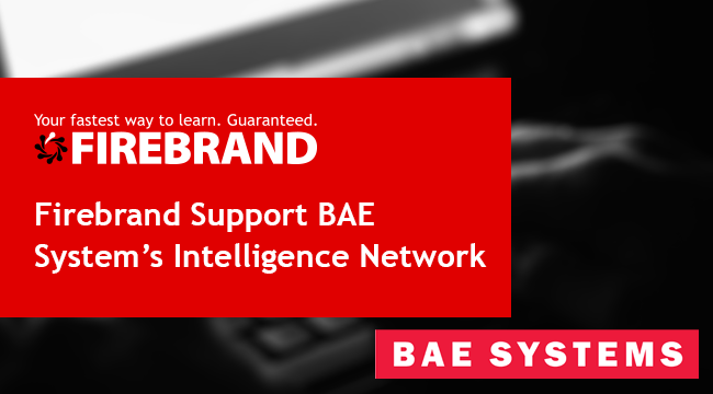 Firebrand Launch Support for BAE Systems' Intelligence Network